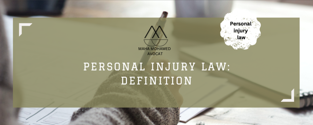 Personal Injury Law: definition, explanation and compensation - MM Avocat
